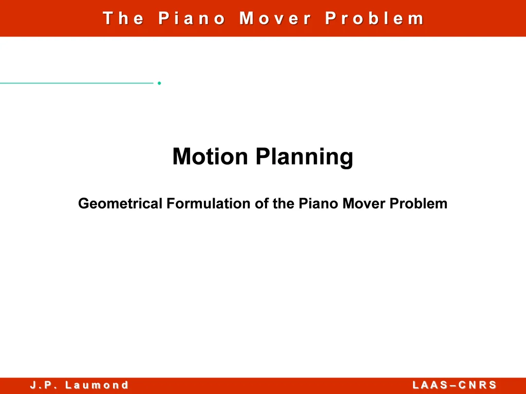 Ppt Motion Planning Geometrical Formulation Of The Piano Mover Problem Powerpoint
