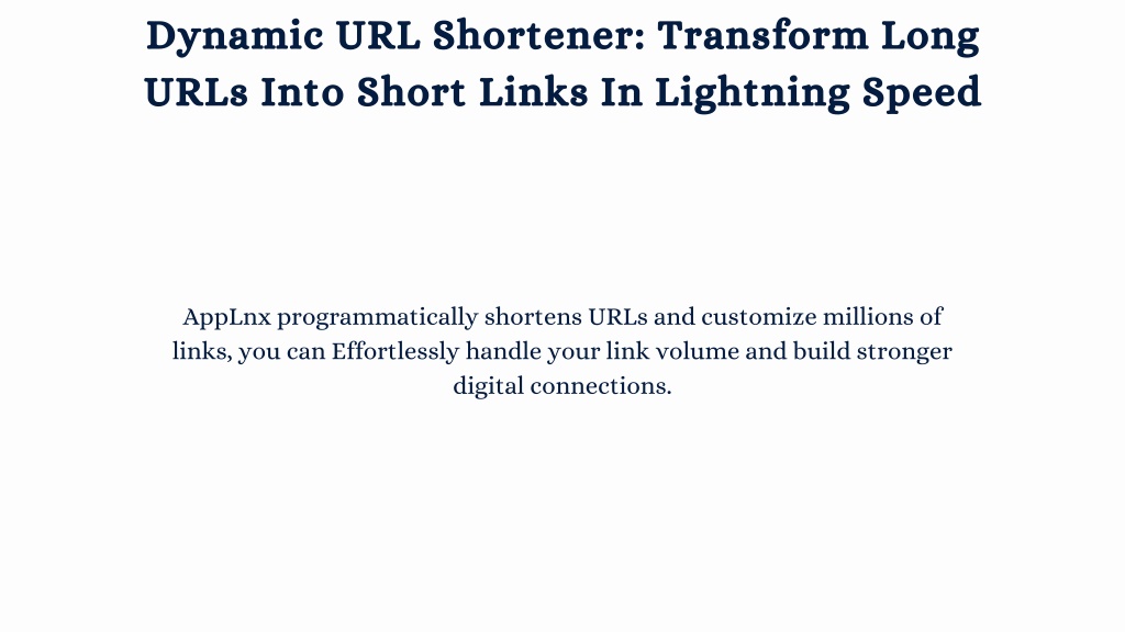 PPT - Custom Link Shortener Dynamic URL Shortener Applnx PowerPoint ... PPT - Custom Link Shortener Dynamic URL Shortener Applnx PowerPoint ...
