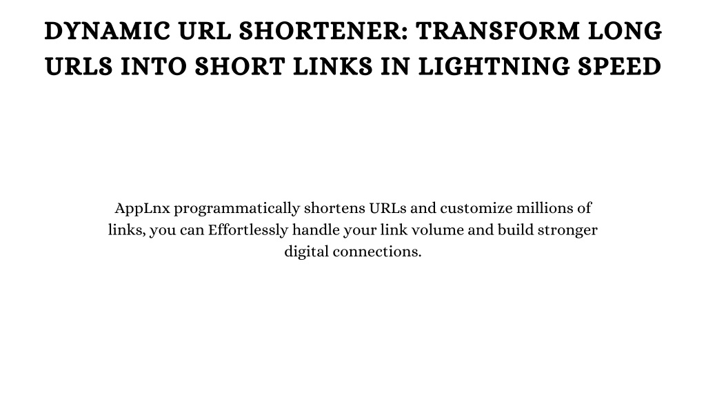 PPT - Custom Link Shortener Dynamic URL Shortener Applnx PowerPoint ...